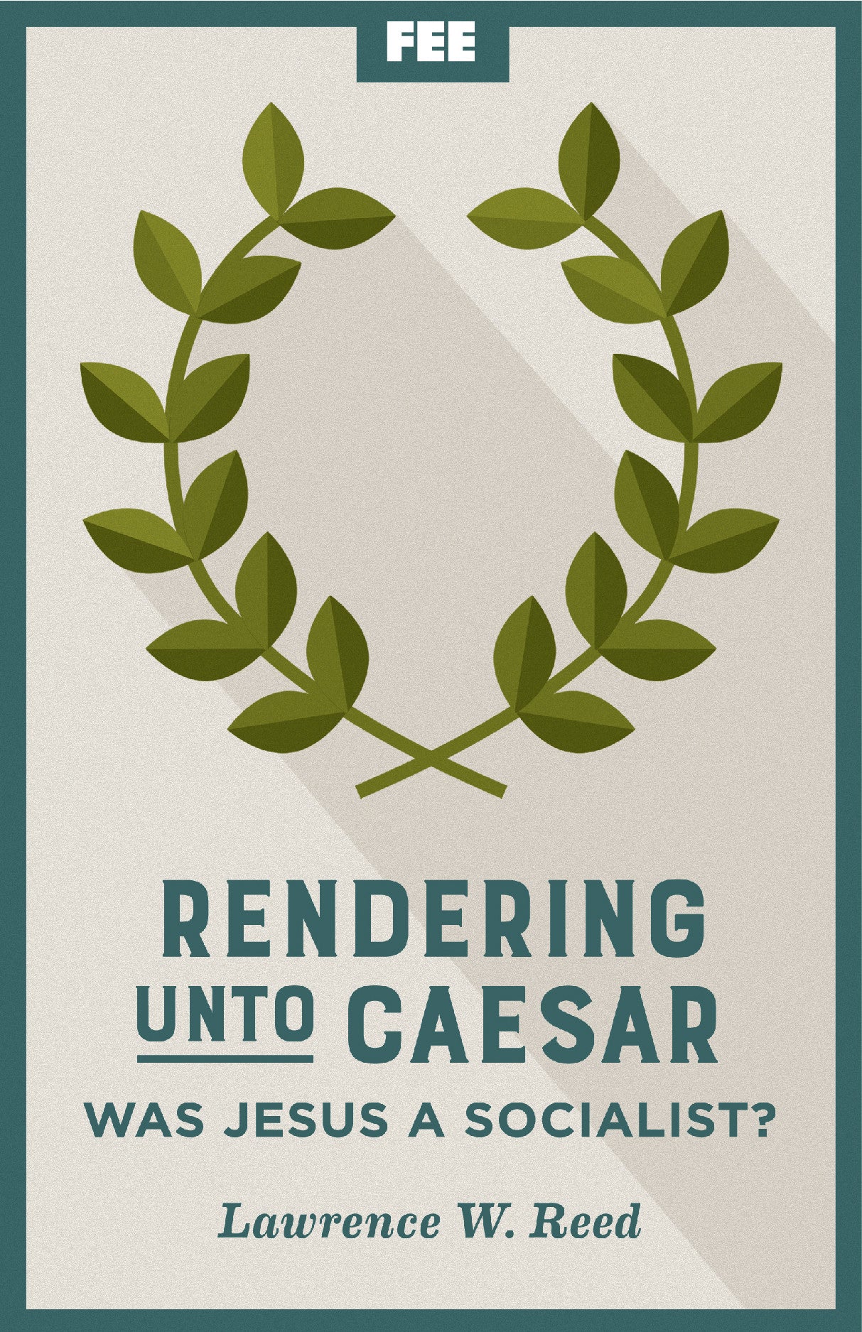Rendering Unto Caesar: Was Jesus a Socialist? – FEE Store